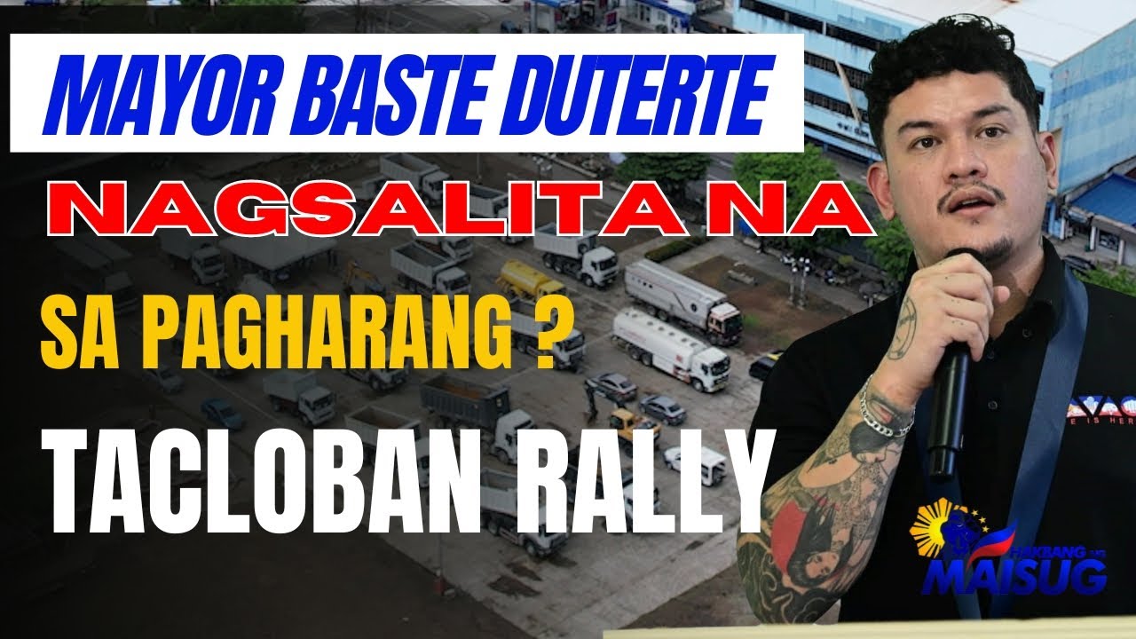 Mayor Baste Duterte nagsalita na sa pagharang sa Tacloban Rally ...
